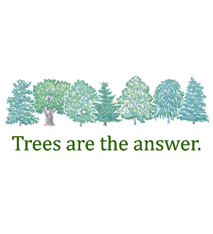 Trees are the Answer T-Shirt – Jim Morris Environmental T-Shirt Co.